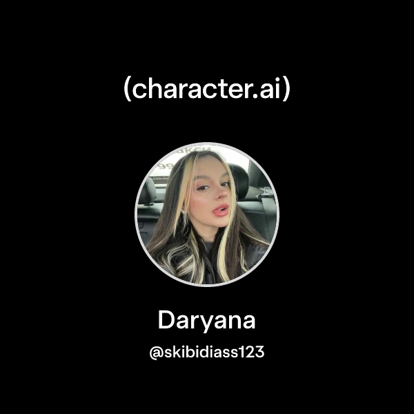 Chat with Daryana | character.ai | AI Chat, Reimagined–Your Words. Your ...