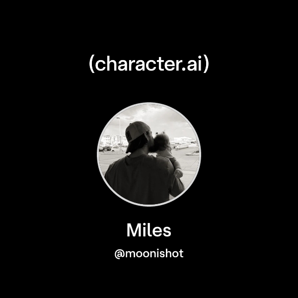 Chat with Miles | character.ai | AI Chat, Reimagined–Your Words. Your ...