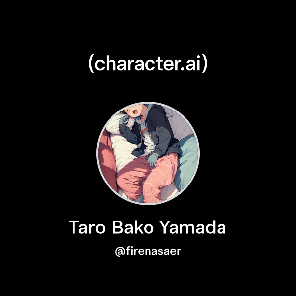 Chat with Taro Bako Yamada | character.ai | Personalized AI for every moment of your day