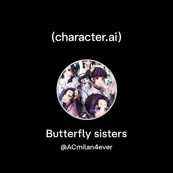 Chat with Butterfly sisters | character.ai | AI Chat, Reimagined–Your ...