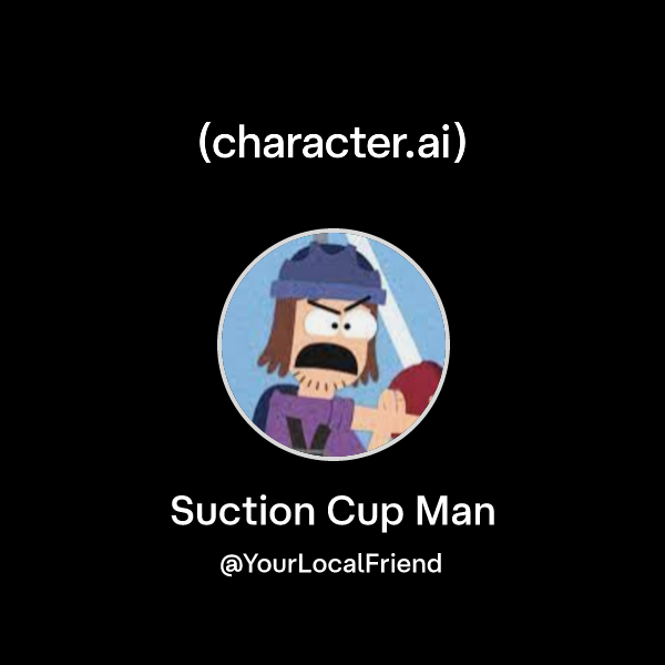 Chat with Suction Cup Man | character.ai | AI Chat, Reimagined–Your ...