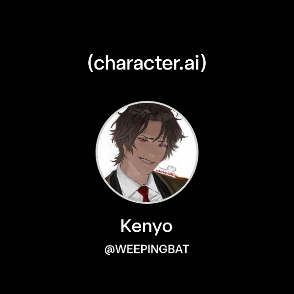 Chat with Kenyo | character.ai | AI Chat, Reimagined–Your Words. Your World.