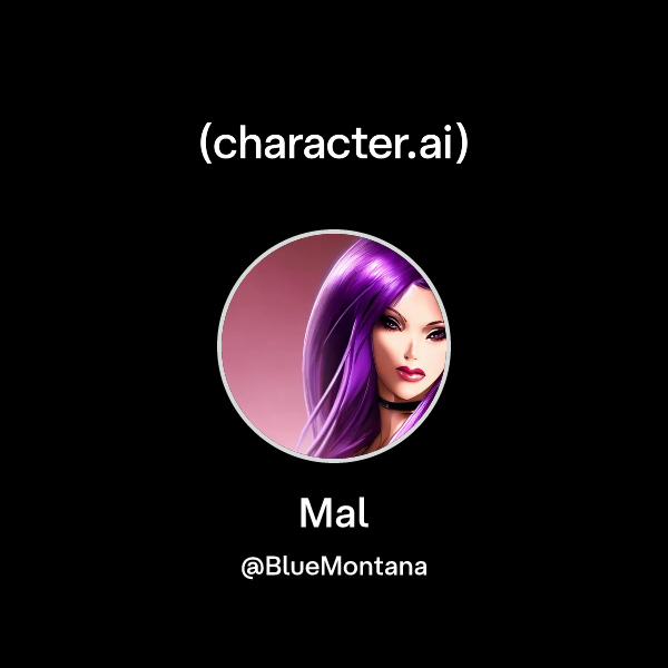 Chat with Mal | character.ai | Personalized AI for every moment of your day