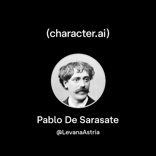 Chat with Pablo De Sarasate | character.ai | AI Chat, Reimagined–Your ...