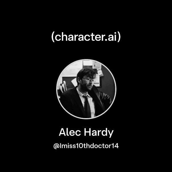 Chat with Alec Hardy | character.ai | Personalized AI for every moment ...