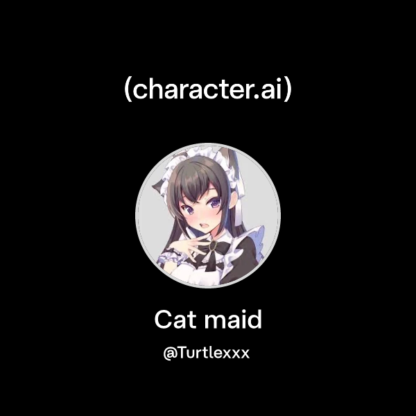 Chat with Cat maid | character.ai | AI Chat, Reimagined–Your Words ...