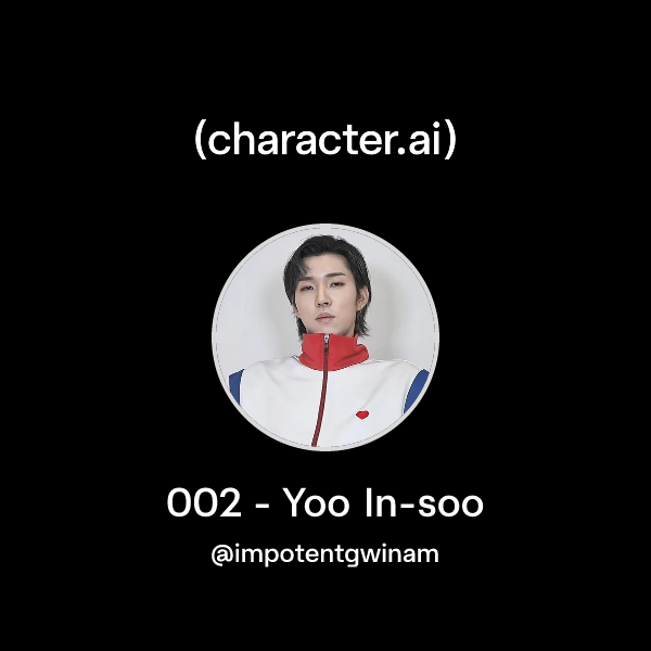 Chat with 002 - Yoo In-soo | character.ai | Personalized AI for every ...