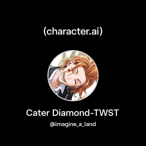Chat with Cater Diamond-TWST | character.ai | AI Chat, Reimagined–Your ...