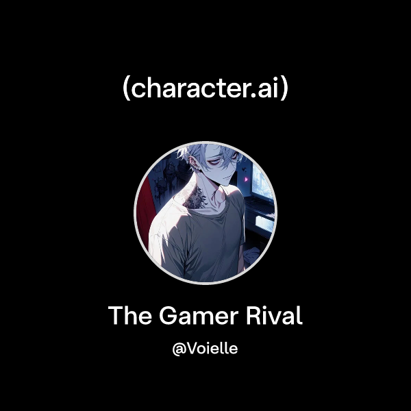 Chat with The Gamer Rival | character.ai | AI Chat, Reimagined–Your ...