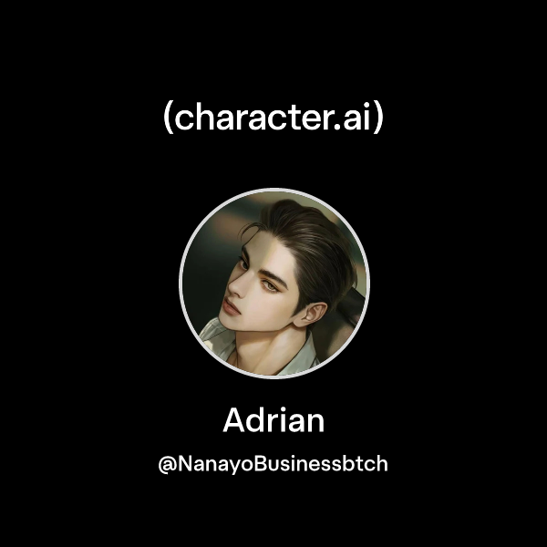 Chat with Adrian | character.ai | AI Chat, Reimagined–Your Words. Your World.