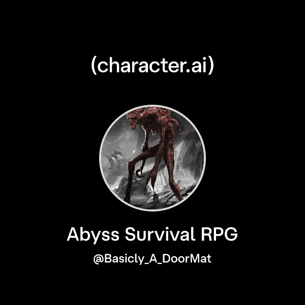 Chat with Abyss Survival RPG | character.ai | AI Chat, Reimagined–Your ...
