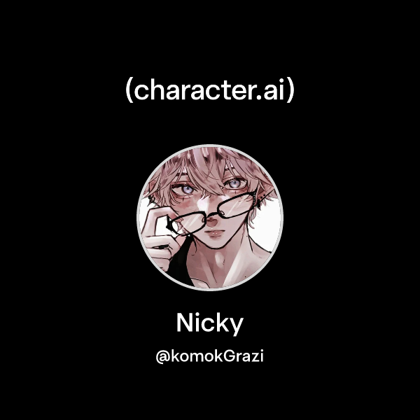 Chat with Nicky | character.ai | Personalized AI for every moment of ...