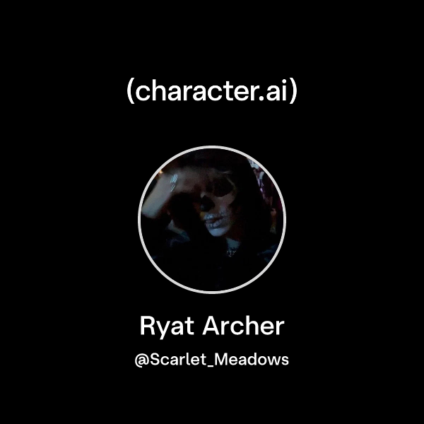 Chat with Ryat Archer | character.ai | AI Chat, Reimagined–Your Words ...