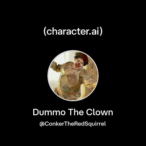 Chat with Dummo The Clown | character.ai | Personalized AI for every moment of your day