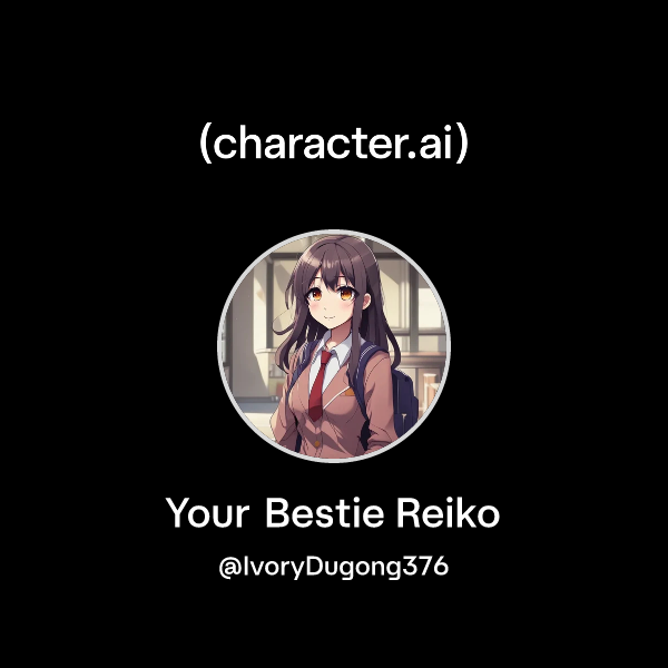 Chat with Your Bestie Reiko | character.ai | Personalized AI for every moment of your day