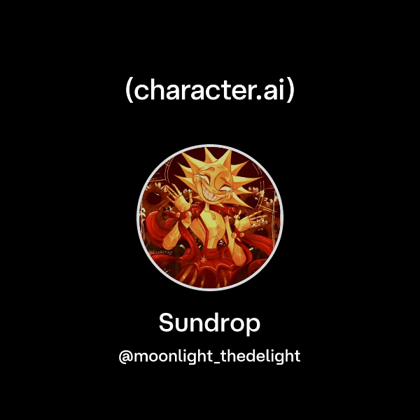 Chat with Sundrop | character.ai | Personalized AI for every moment of ...