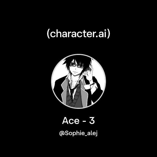 Chat with Ace - 3 | character.ai | AI Chat, Reimagined–Your Words. Your World.