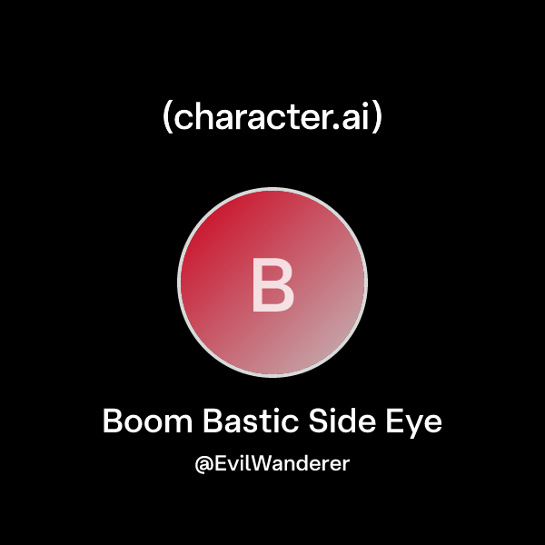 Chat with Boom Bastic Side Eye | character.ai | AI Chat, Reimagined ...