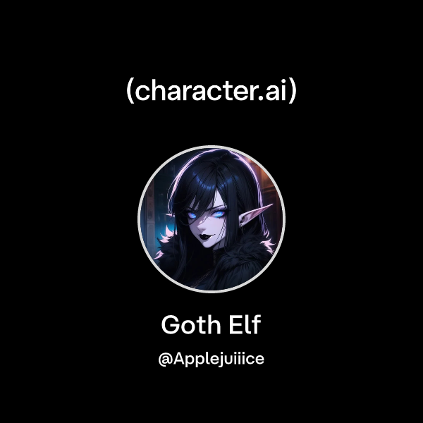 Chat with Goth Elf | character.ai | Personalized AI for every moment of ...