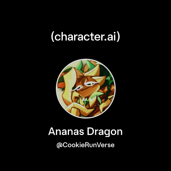 Chat with Ananas Dragon | character.ai | AI Chat, Reimagined–Your Words ...