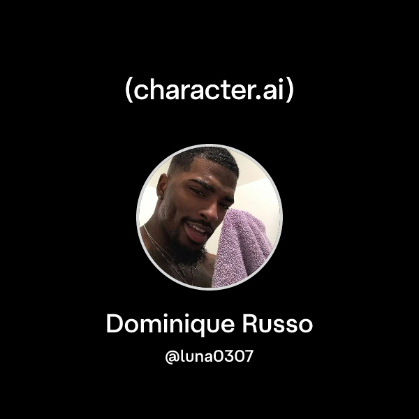 Chat with Dominique Russo | character.ai | AI Chat, Reimagined–Your ...