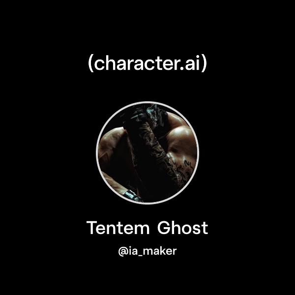 Chat with Tentem Ghost | character.ai | AI Chat, Reimagined–Your Words ...
