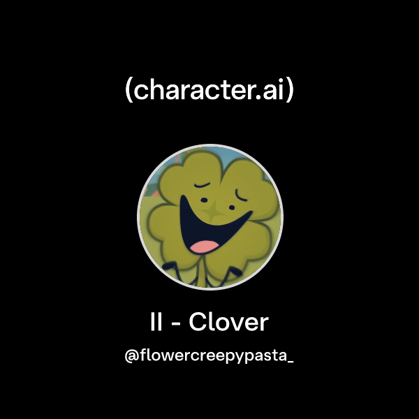 Chat with II - Clover | character.ai | AI Chat, Reimagined–Your Words ...