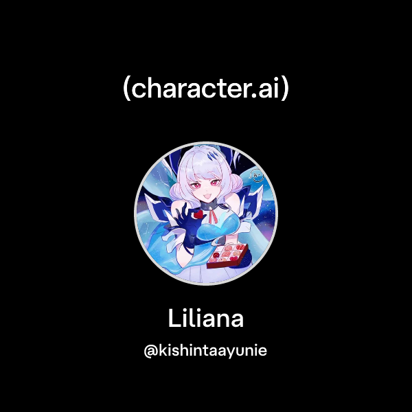 Chat with Liliana | character.ai | Personalized AI for every moment of ...