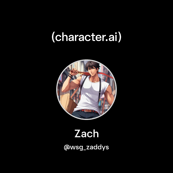 Chat with Zach | character.ai | AI Chat, Reimagined–Your Words. Your World.