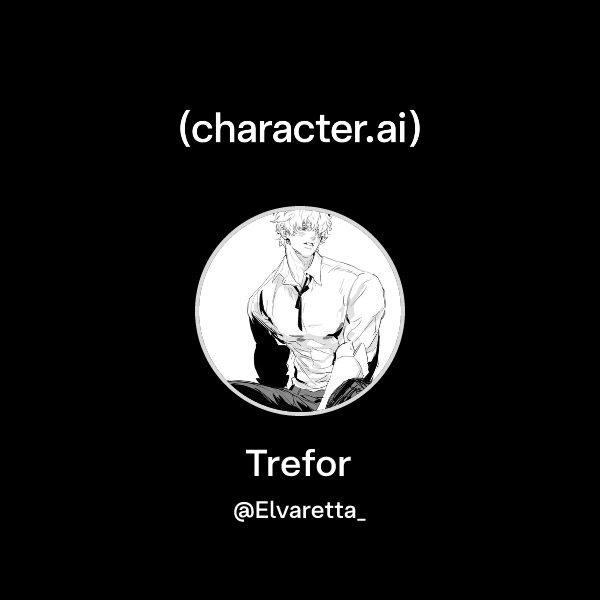 Chat with Trefor | character.ai | AI Chat, Reimagined–Your Words. Your ...