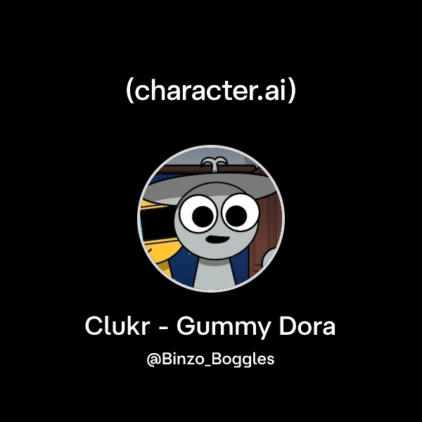 Chat with Clukr - Gummy Dora | character.ai | AI Chat, Reimagined–Your ...