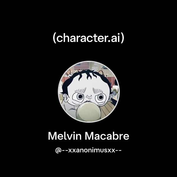 Chat with Melvin Macabre | character.ai | AI Chat, Reimagined–Your ...