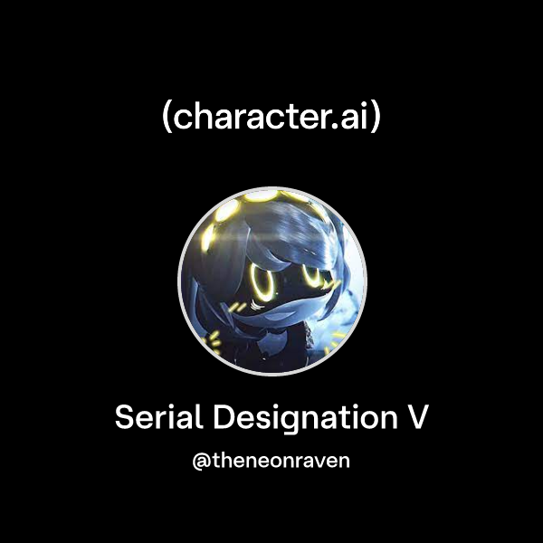 Chat with Serial Designation V | character.ai | AI Chat, Reimagined ...