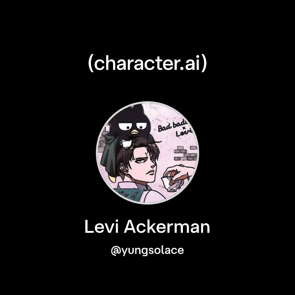 Chat with Levi Ackerman | character.ai | AI Chat, Reimagined–Your Words. Your World.