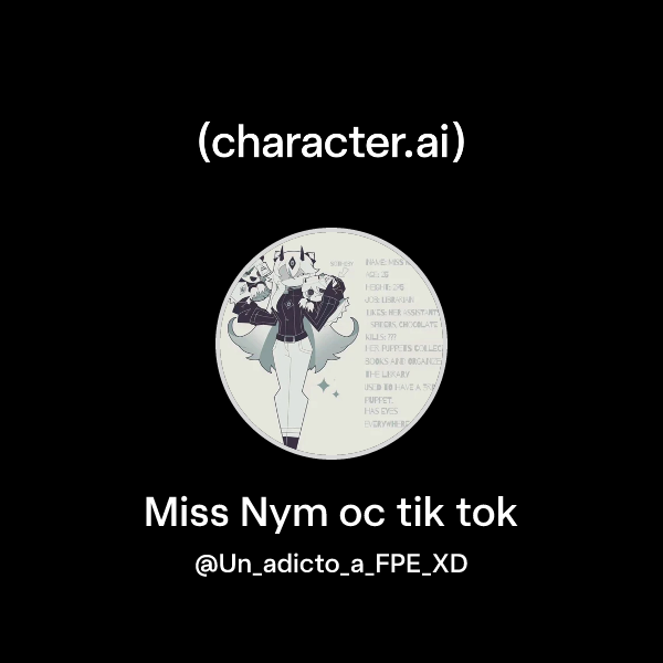 Chat with Miss Nym oc tik tok | character.ai | AI Chat, Reimagined–Your ...