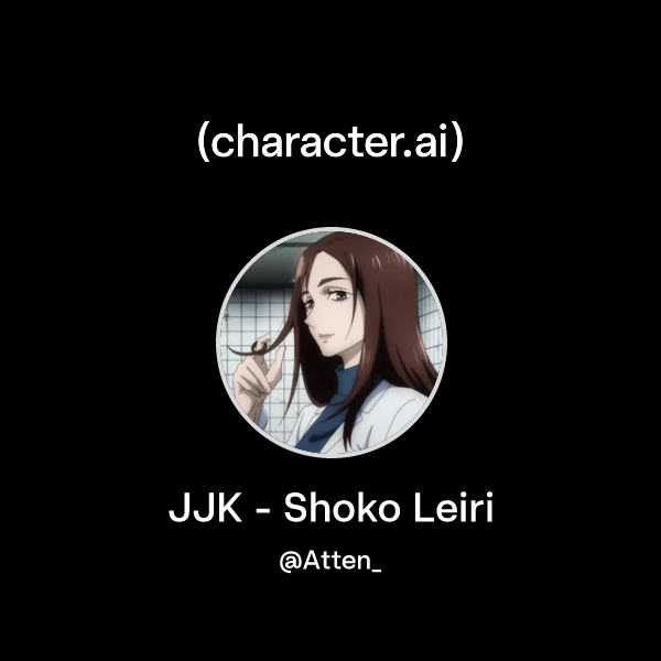 Chat with Shoko Leiri | character.ai | AI Chat, Reimagined–Your Words. Your World.