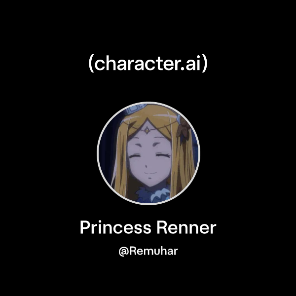Chat with Princess Renner | character.ai | AI Chat, Reimagined–Your Words. Your World.