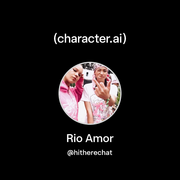 Chat with Rio Amor | character.ai | AI Chat, Reimagined–Your Words. Your World.