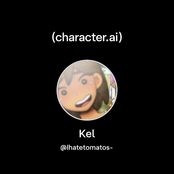Chat with Kel | character.ai | Personalized AI for every moment of your day