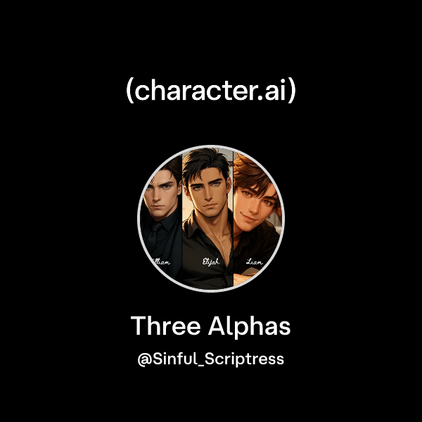 Chat with Three Alphas | character.ai | Personalized AI for every ...
