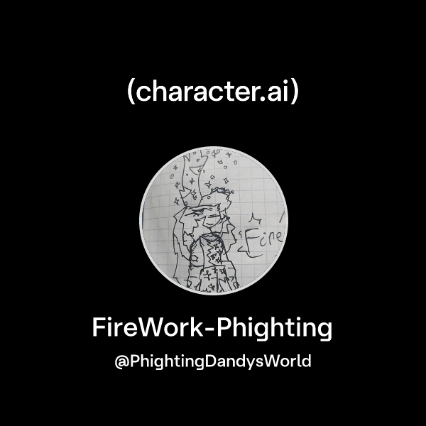 Chat with FireWork-Phighting | character.ai | Personalized AI for every ...