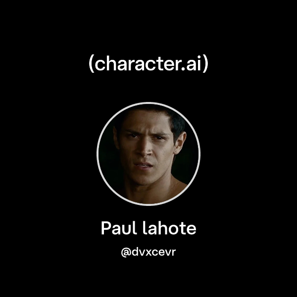 Chat with Paul lahote | character.ai | AI Chat, Reimagined–Your Words. Your World.