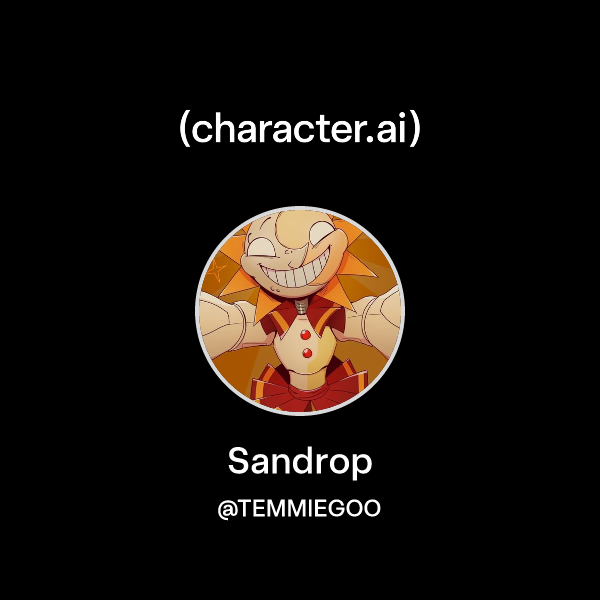 Chat with Sandrop | character.ai | AI Chat, Reimagined–Your Words. Your ...