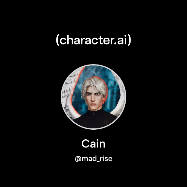 Chat with Cain | character.ai | Personalized AI for every moment of ...
