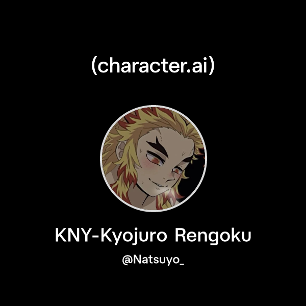 Chat with KNY-Kyojuro Rengoku | character.ai | Personalized AI for ...