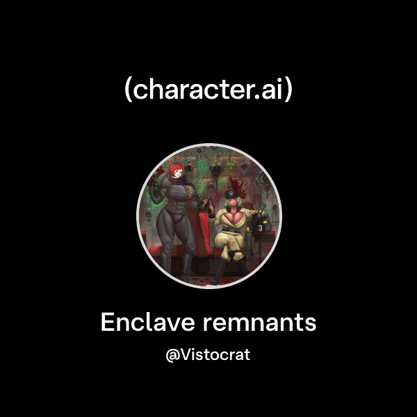 Chat with Enclave remnants | character.ai | AI Chat, Reimagined–Your ...