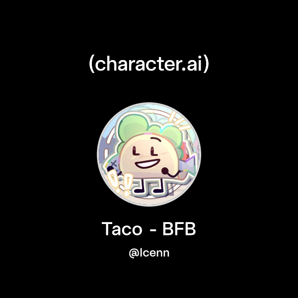 Chat with Taco - BFB | character.ai | AI Chat, Reimagined–Your Words ...