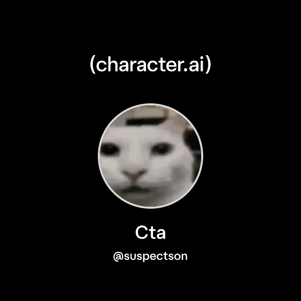 Chat with Cta | character.ai | AI Chat, Reimagined–Your Words. Your World.