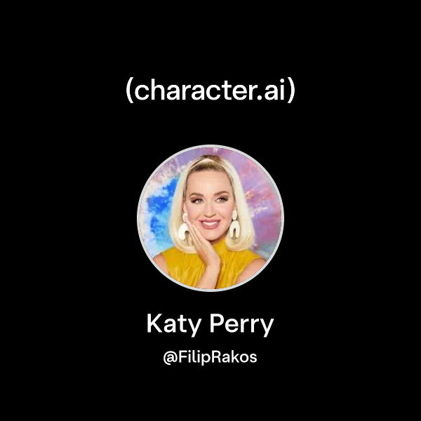 Chat with Katy Perry | character.ai | AI Chat, Reimagined–Your Words ...