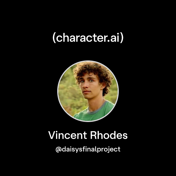 Chat with Vincent Rhodes | character.ai | Personalized AI for every ...